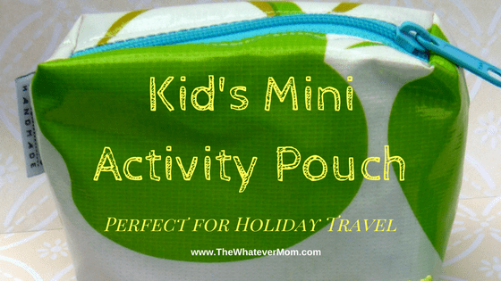 Friday Favorites- Kids Mini Travel Activity Pouch – The Whatever Mom